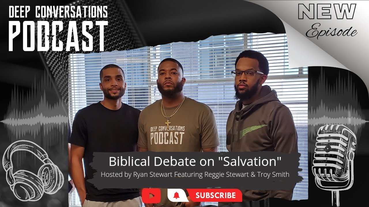 Who is Salvation for?? ft. Reggie Stewart & Troyaire Smith # ...