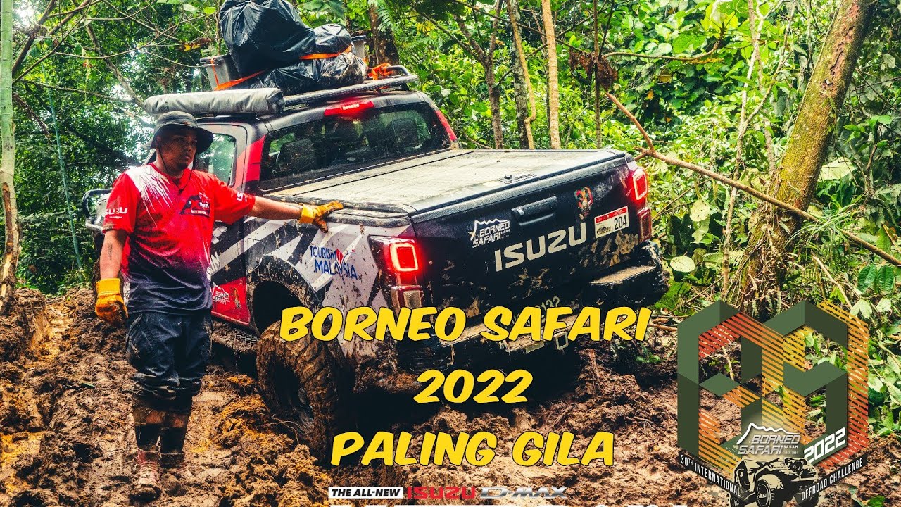 Borneo Safari 2022 | Edisi paling Hardcore dalam Sejarah - YouTube