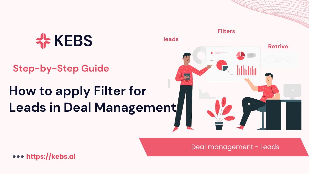 How to apply Filters to Leads in KEBS Deal Management- Step by Step ...