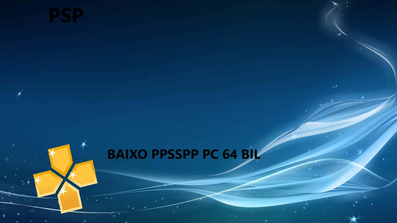 PPSSPP PC 64 BIL - YouTube