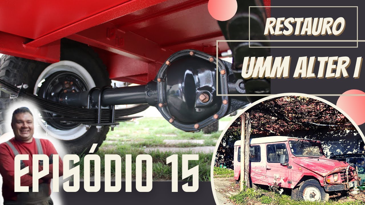 RESTAURO UMM ALTER | EP 15 | Montamos diferenciais e rodas no chassi - YouTube