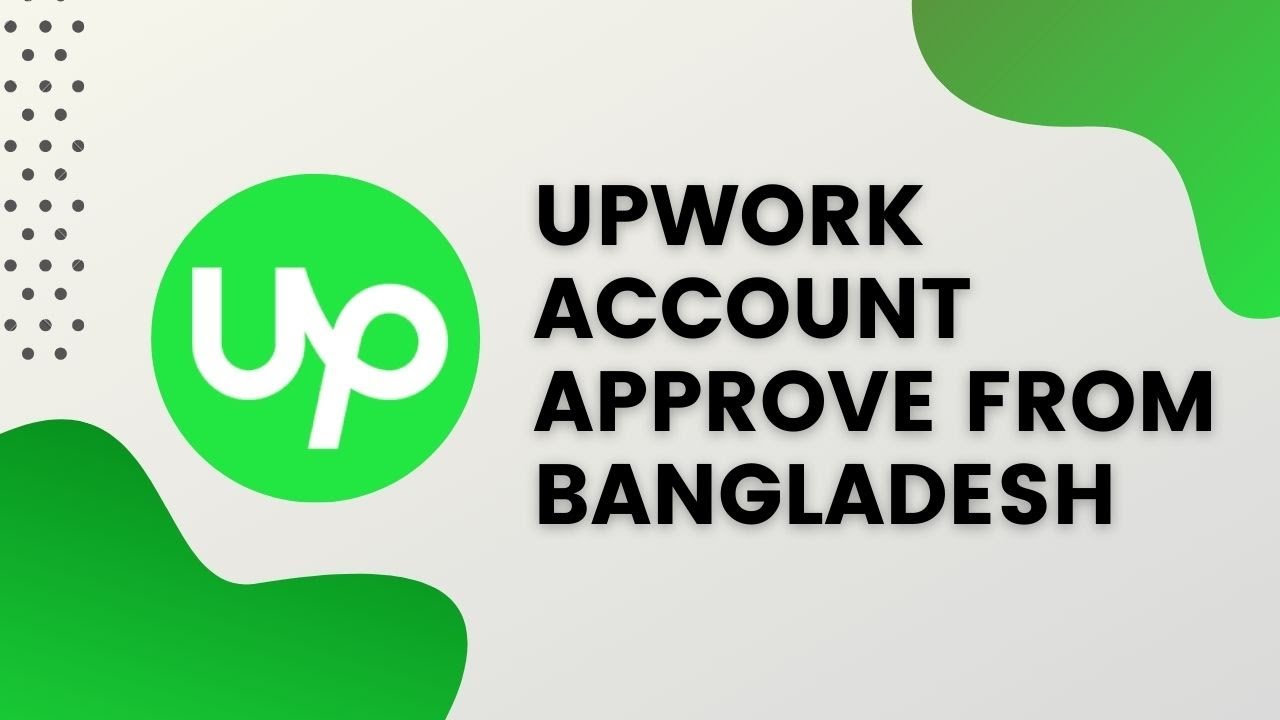 How to open and verify UPWORK account from bangladesh - Upwork ...