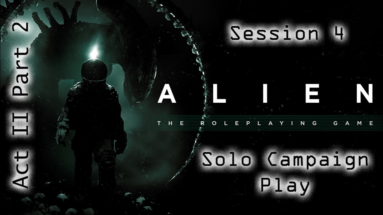Alien RPG Free League - solo actual play campaign - Session 4 - YouTube