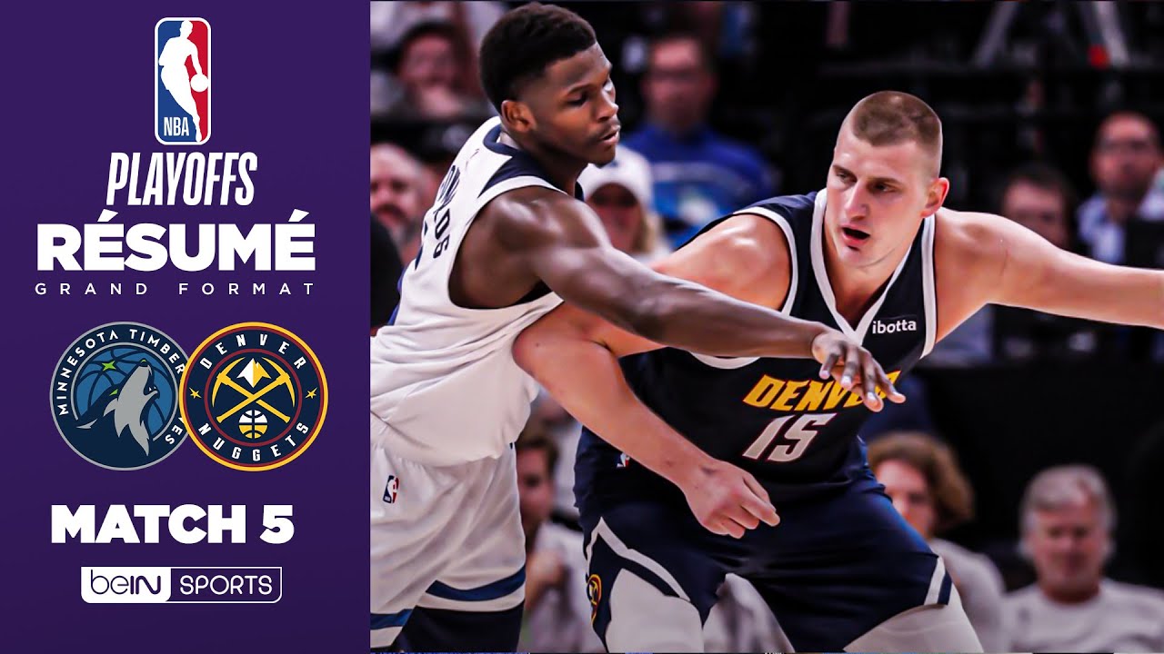 Résumé : Game 5 DÉCISIF entre les Nuggets et les Wolves ! - YouTube