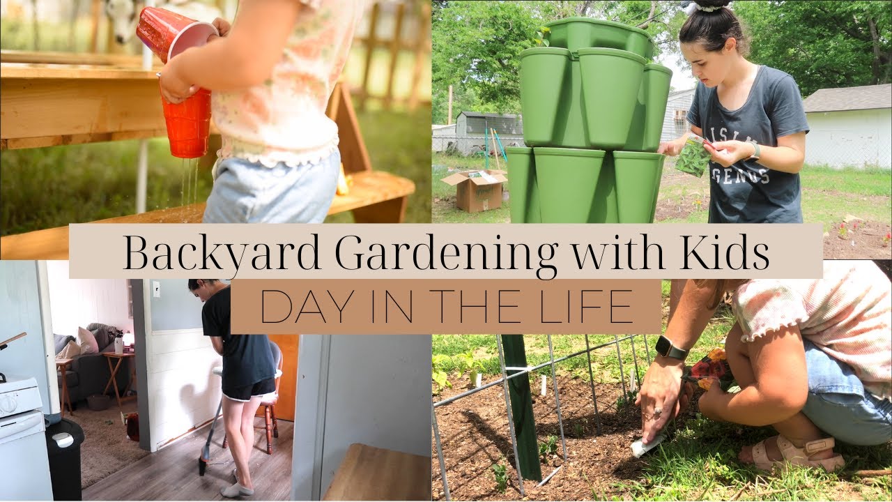 Day In The Life | Backyard Gardening With Kids - YouTube