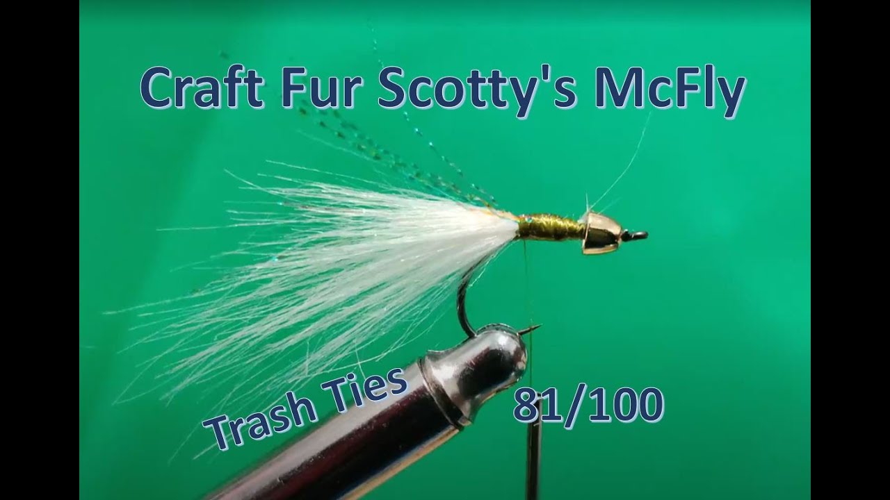 First 100 flies, Craft Fur Scotty's McFly Fail 81/100 - YouTube