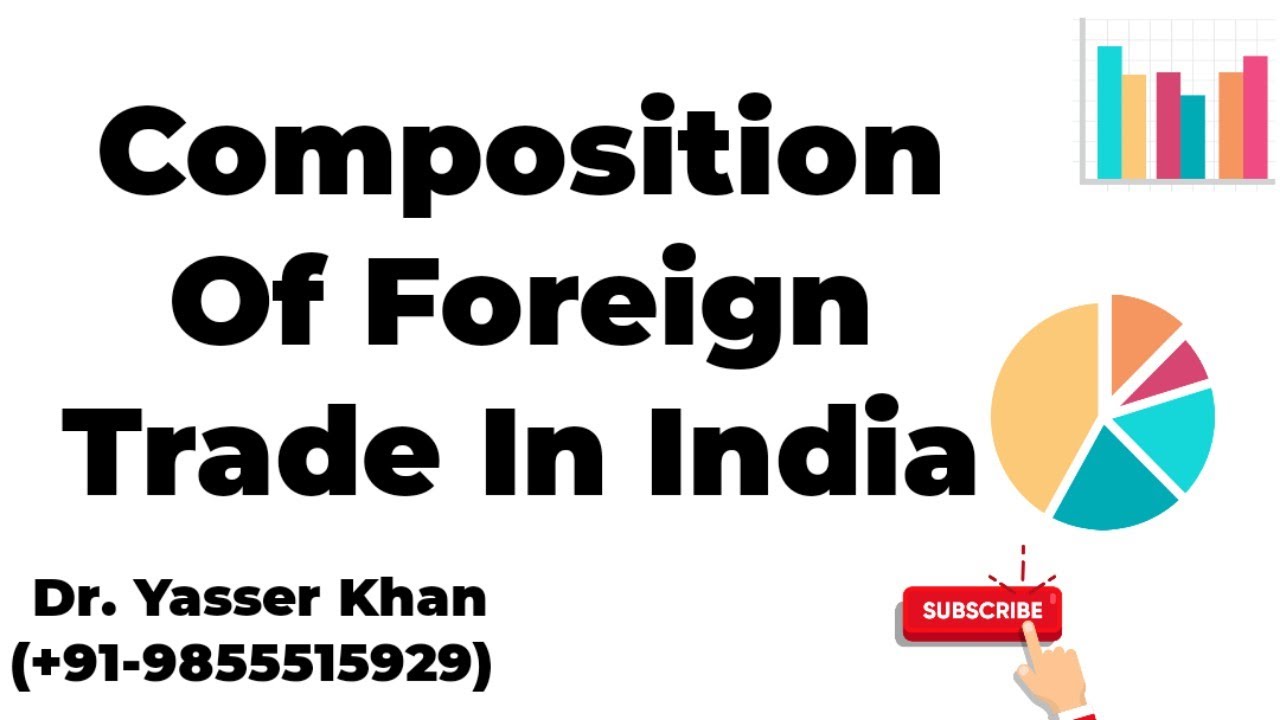 Composition Of Foreign Trade In India - YouTube