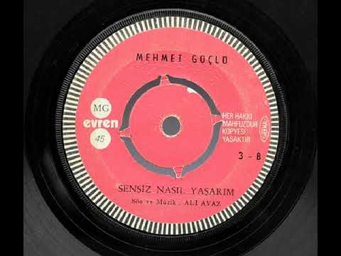 MEHMET GÜÇLÜ ''Sensiz Nasıl Yaşarım'' Orjinal 45'Lik Plak