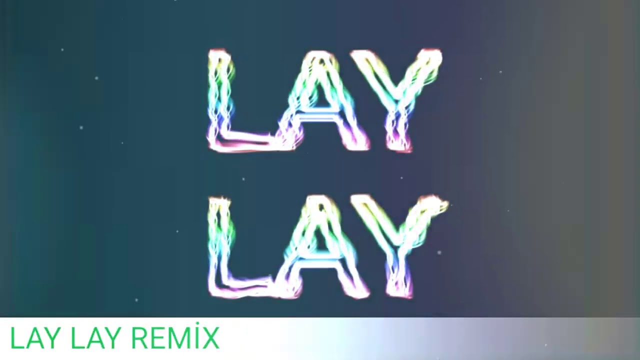 LAY LAY Remix ( Music Video HD) - YouTube