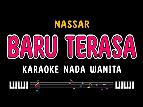 BARU TERASA - Karaoke Nada Wanita [ NASSAR ]