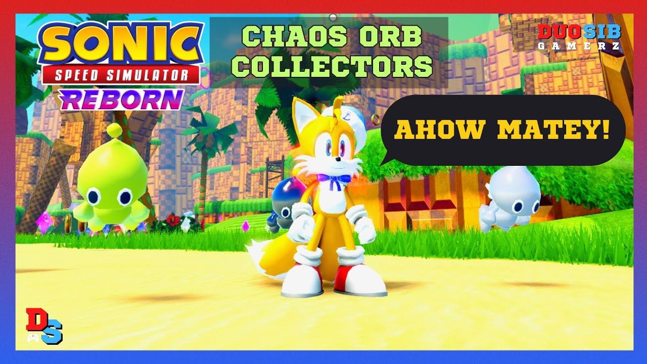 Chaos Orb Collectors // Sailor Tails Event (PT.1) // Sonic Speed ...