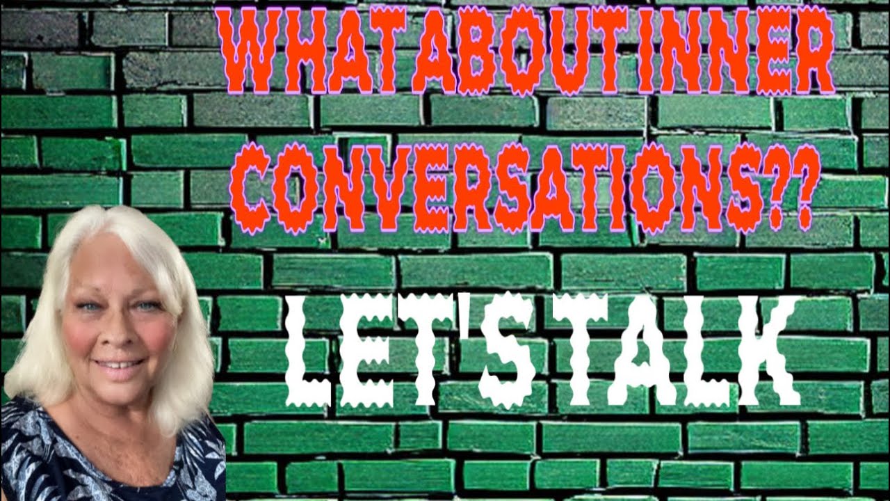 Inner Conversations, what are you saying? - YouTube