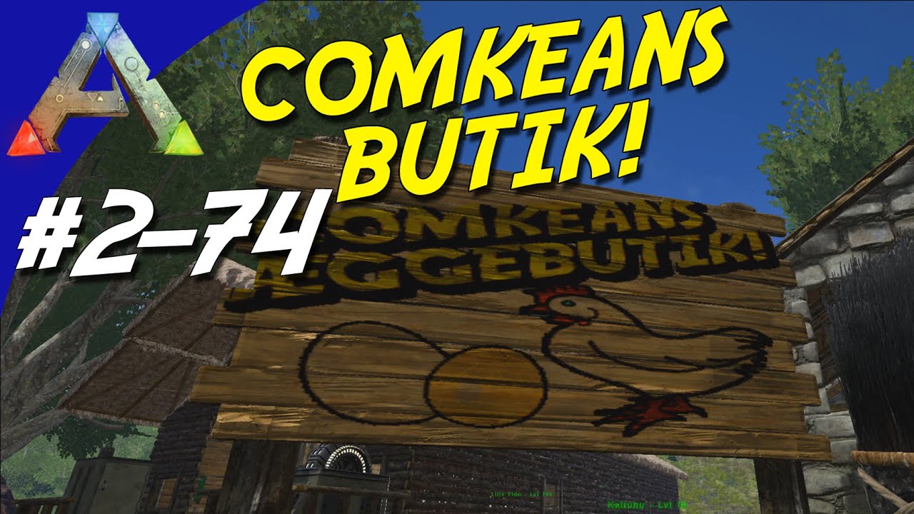 ARK Survival Evolved Dansk Sæson 2 - Ep 74 - COMKEANS ÆGGEBUTIK! - YouTube