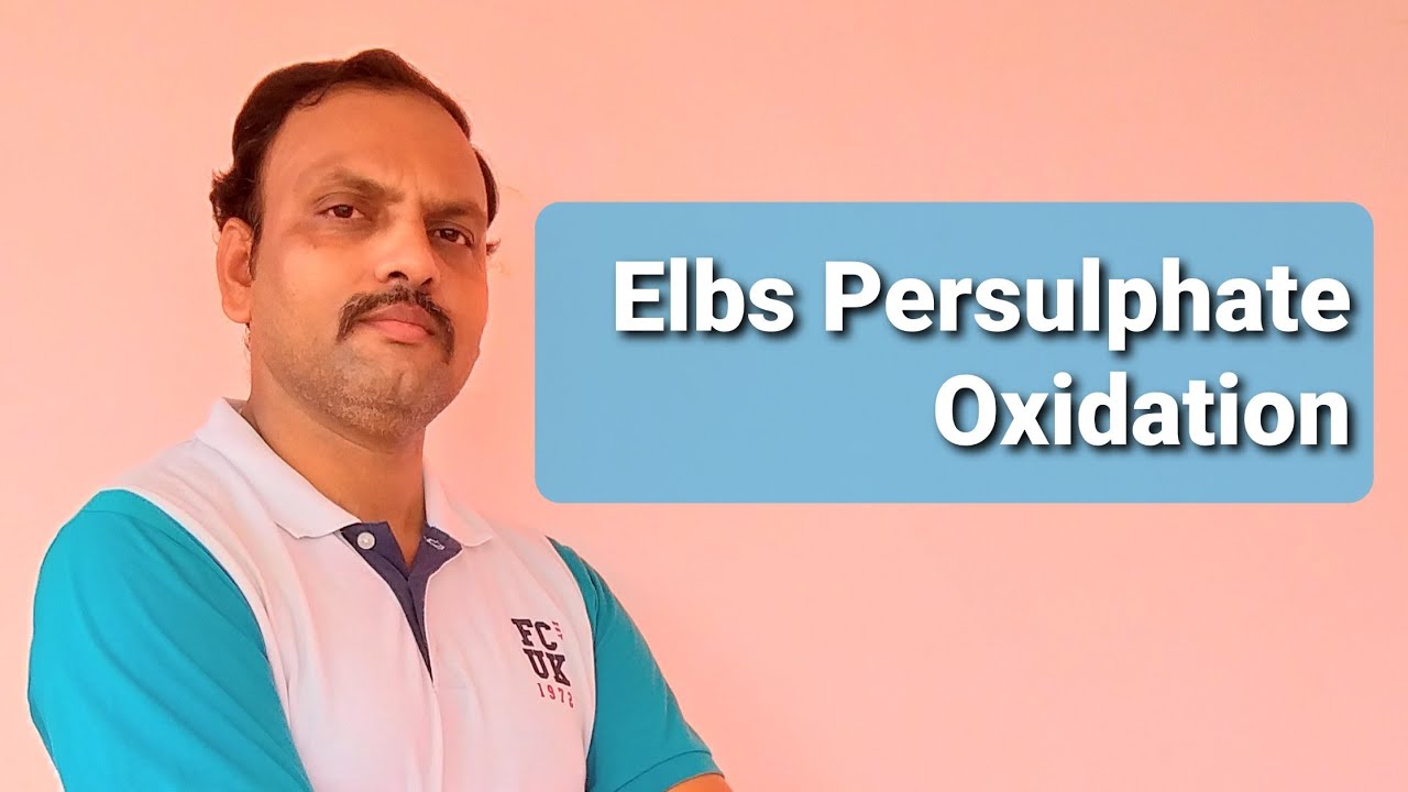 Elbs Persulphate Oxidation /Mechanism Of Elbs Persulphate Oxidation ...