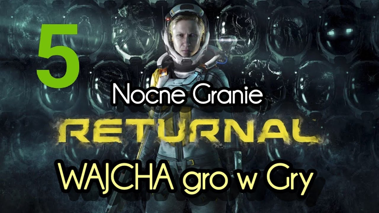 Nocne Granie: Returnal PS5 odc. 5 - YouTube