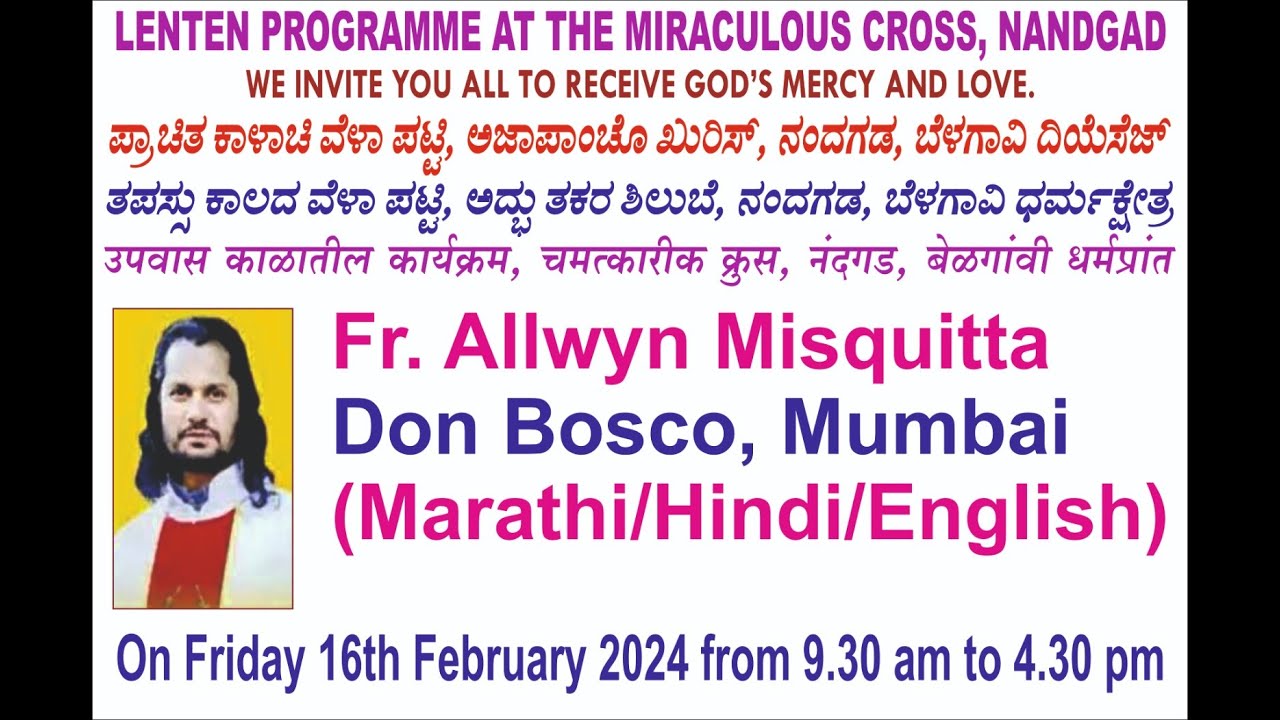 LENTEN PROGRAMME AT THE MIRACULOUS CROSS, NANDGADWE INVITE YOU ALL TO ...