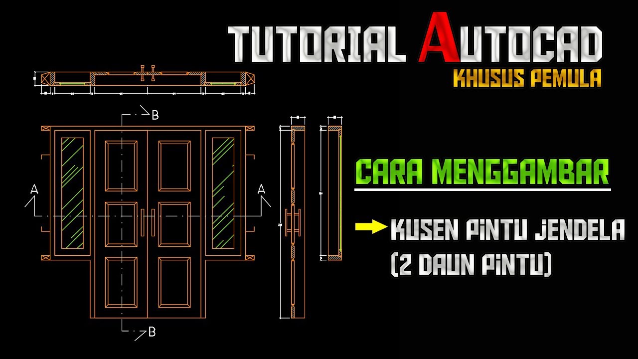 Tutorial AutoCAD Cara Menggambar DETAIL KUSEN PINTU JENDELA Versi 2 ...