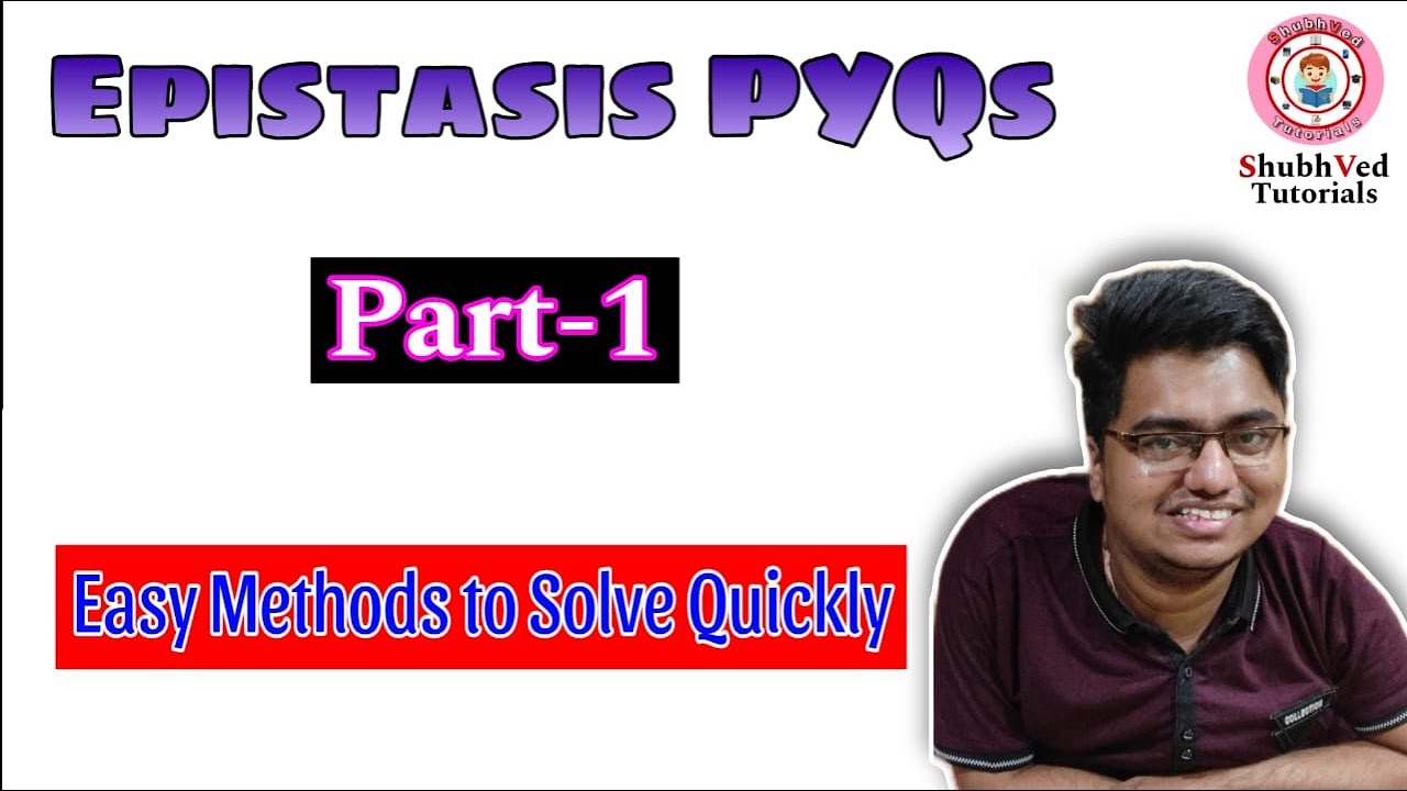 Epistasis | CSIR NET PYQs | Part - 1 | Easy methods to solve quickly - YouTube