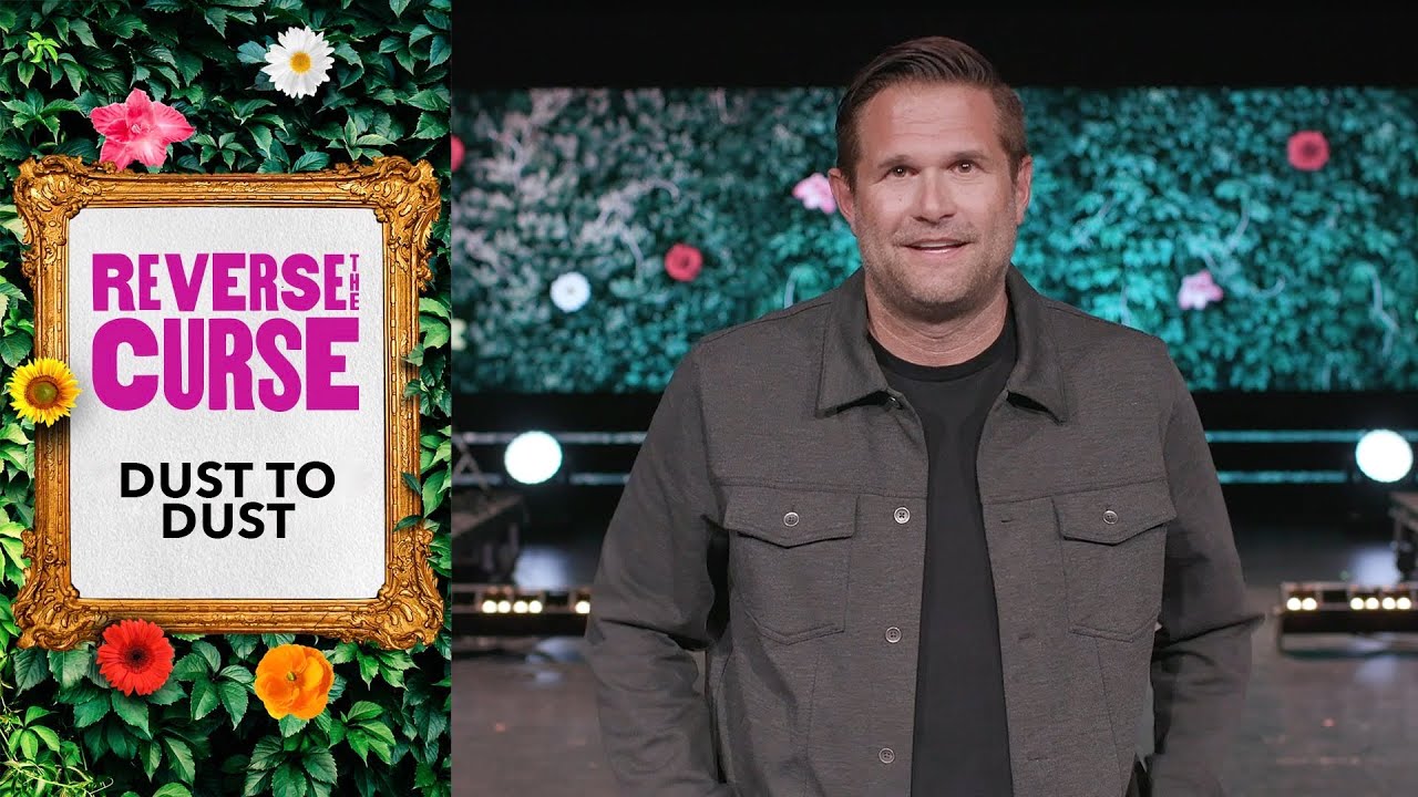 Dust to Dust | REVERSE THE CURSE | Kyle Idleman - YouTube