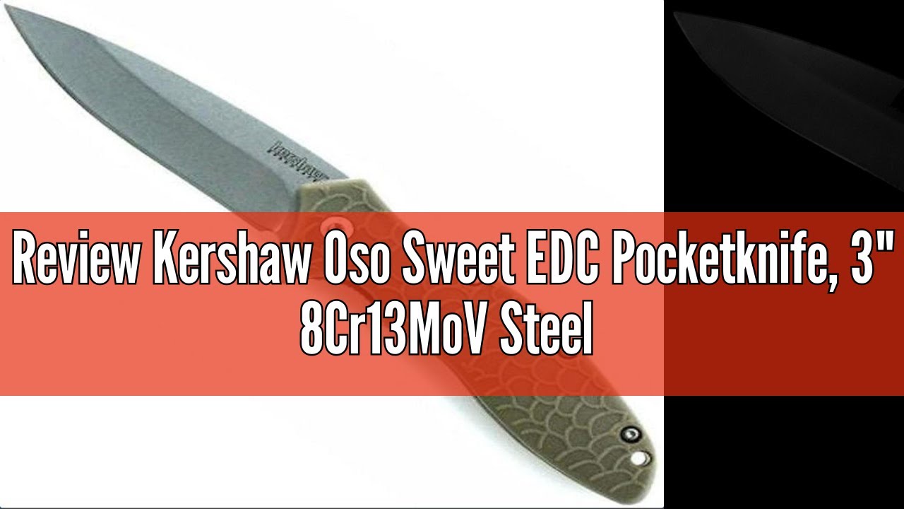 Review Kershaw Oso Sweet EDC Pocketknife, 3" 8Cr13MoV Steel Drop Point ...