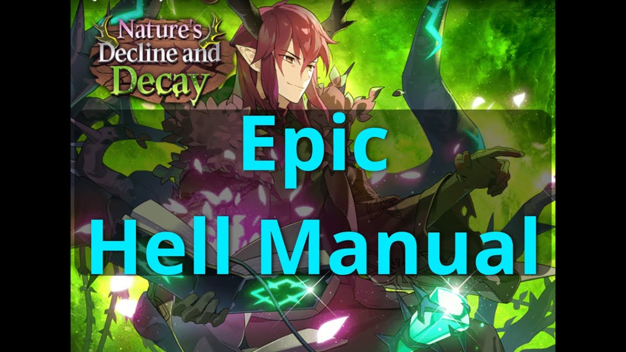 Epic Hell Manual Decaying Naturas (Nature Decline and Decay) Epic Seven - YouTube