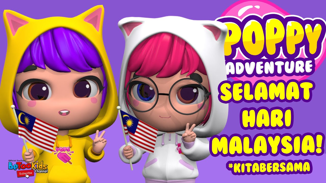 Poppy Adventure - Selamat Hari Malaysia - YouTube
