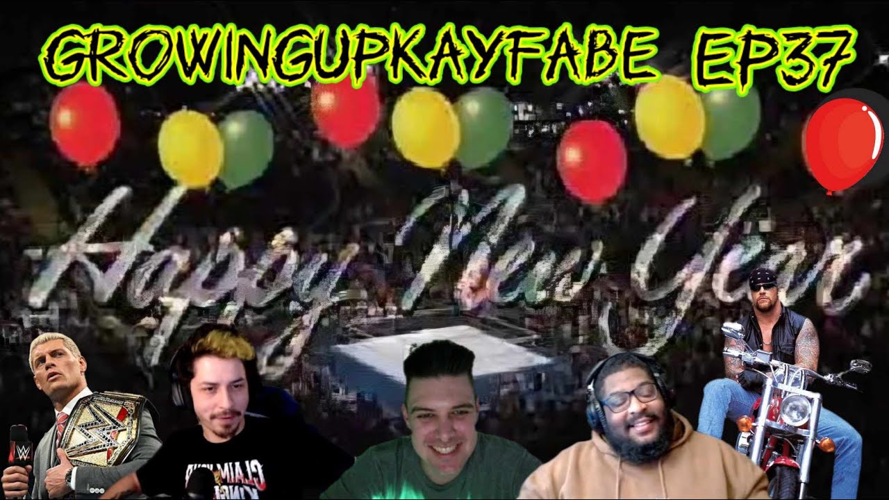 GrowingUpKayfabe EP37: Break the year DOWN! (2024 Recap) W/Robby Lynch ...