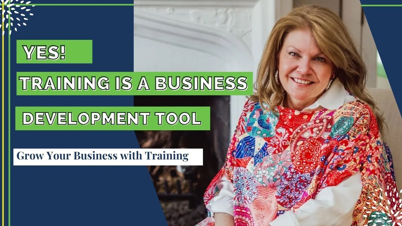 Yes Training is a Business Development Tool Grow Your Business With ...