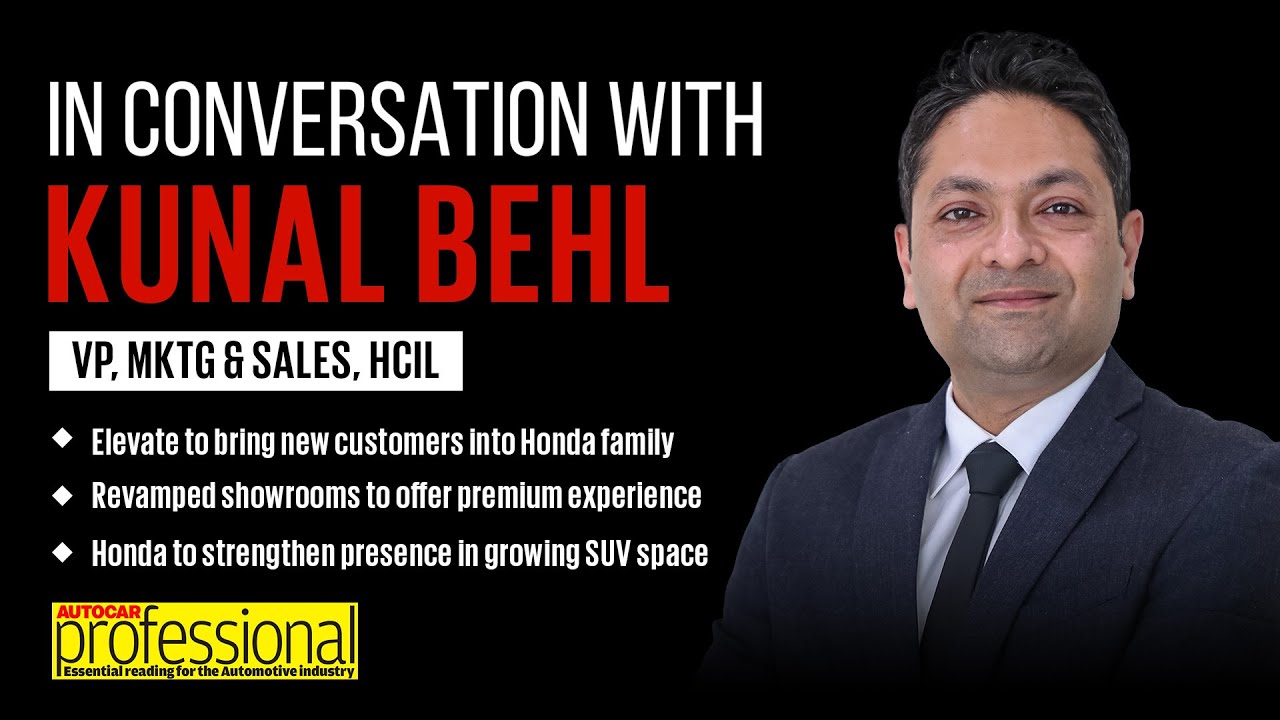 Interview | Kunal Behl, VP, Marketing and Sales, Honda Cars India - YouTube