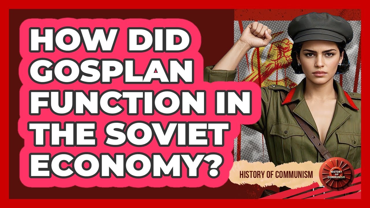 How Did Gosplan Function in the Soviet Economy? - YouTube