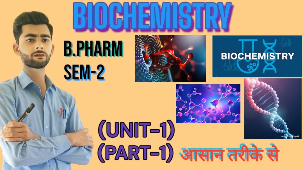 Biochemistry | [(Unit-1)(Part-1)] | Semester-2 | B.Pharm - YouTube