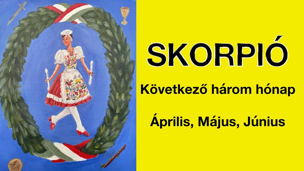 Skorpió Következő három hónap április május június Tarot jóslás ...