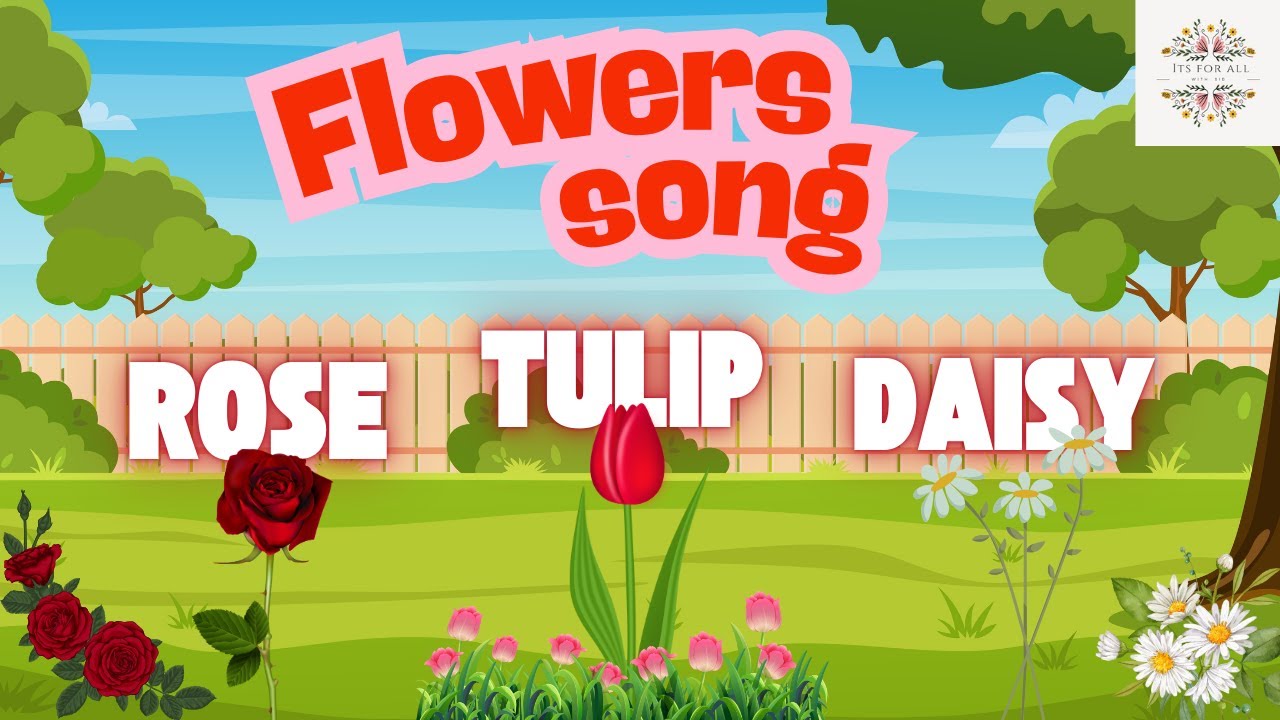 Flowers Song | Names Of Flowers| Rose, Daisy, Tulip, Poppy, Marigold ...