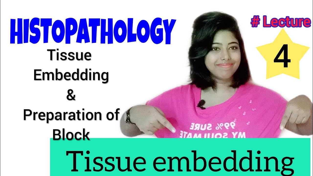 Tissue Embedding & Preparation of Block -Histopathology Lecture 4 - YouTube