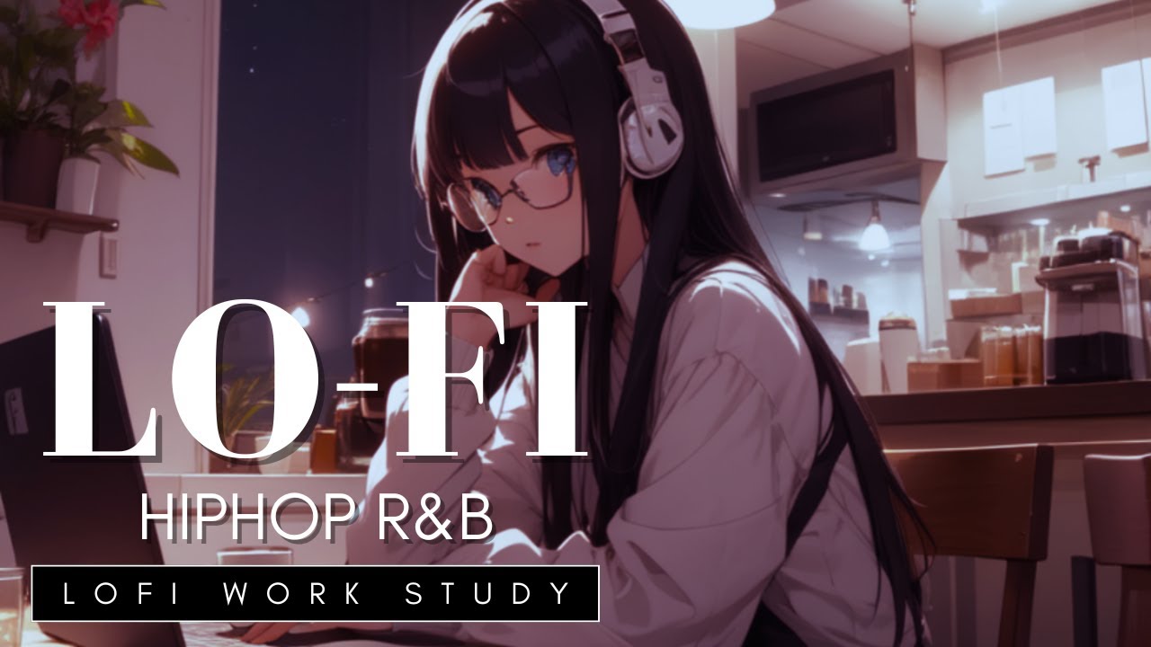 LoFi Work Study 35 || Lo-Fi Hiphop R&B 📖🖊️ Enhance Your Concentration ...
