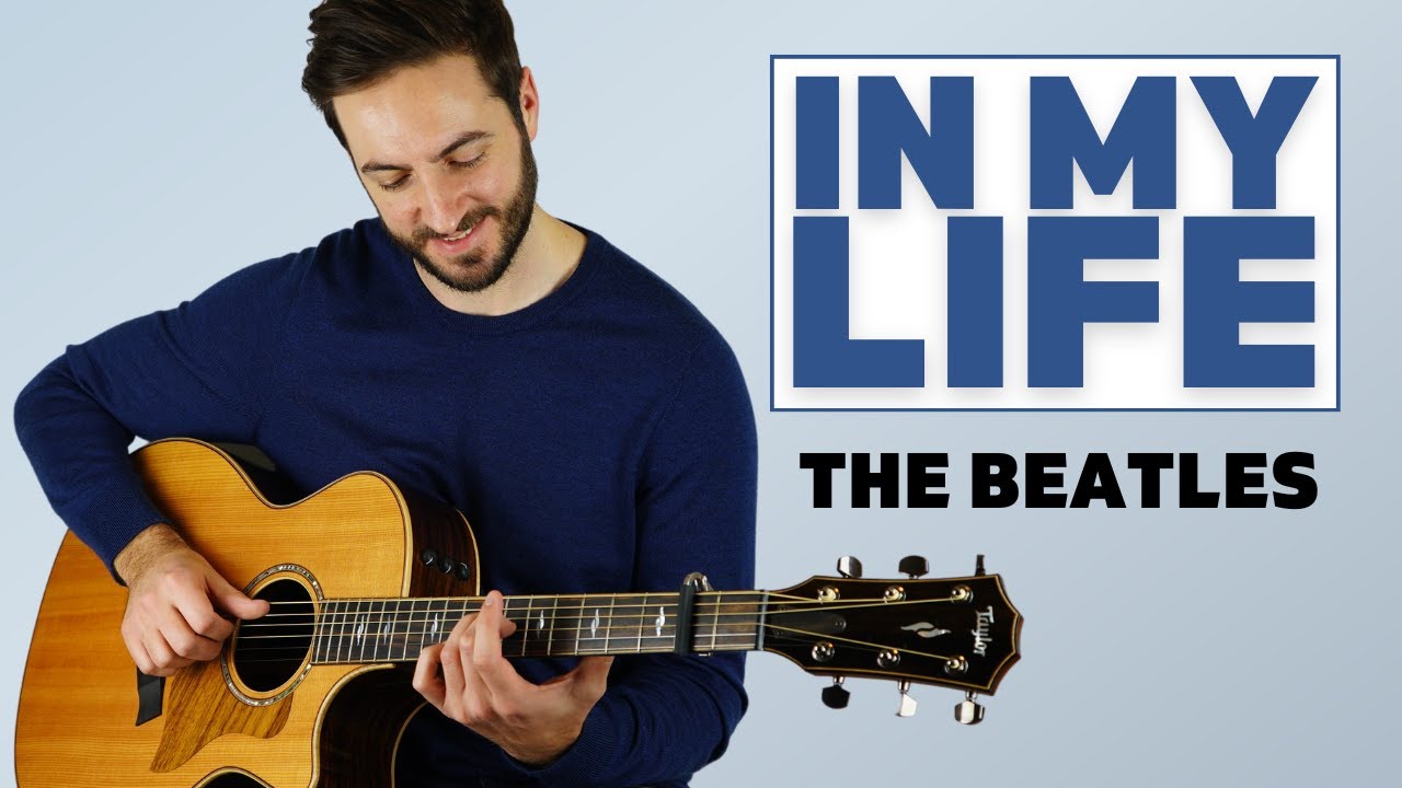 In My Life (The Beatles) - Fingerstyle Guitar Cover - Six String ...