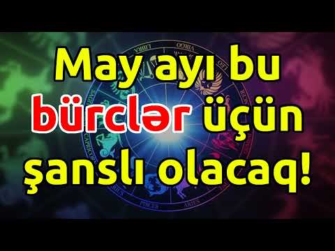 May ayı bu bürclər üçün şanslı olacaq! Burcler