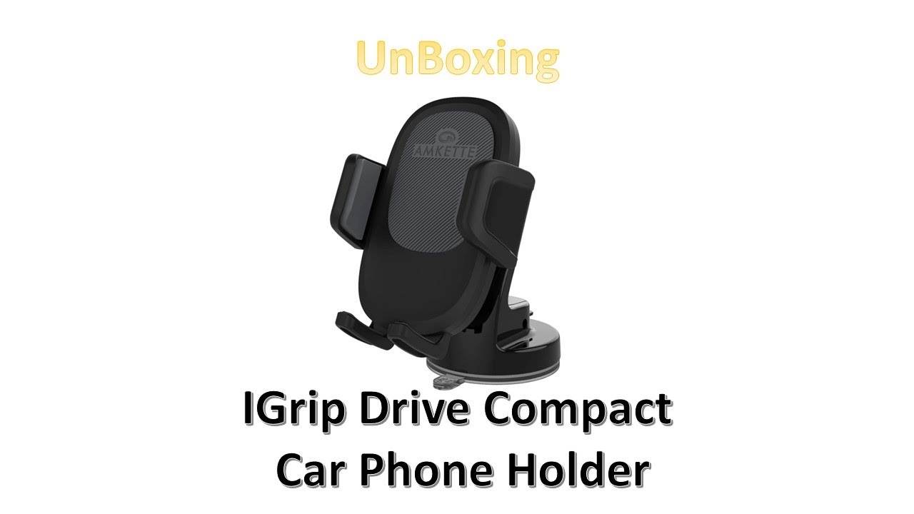 Unboxing | Amkette IGrip Drive Compact Car Phone Holder By ...