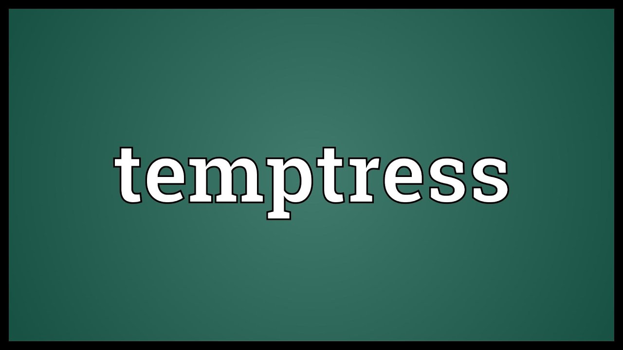 Temptress Meaning - YouTube