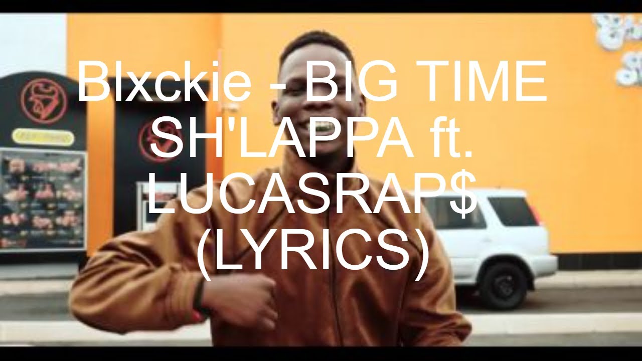 Blxckie - BIG TIME SH'LAPPA (Lyrics) - YouTube