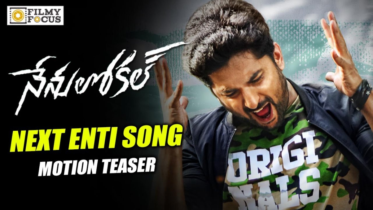 Next Enti Song Motion Teaser || Release on 6th Jan || Nenu Local Movie ...