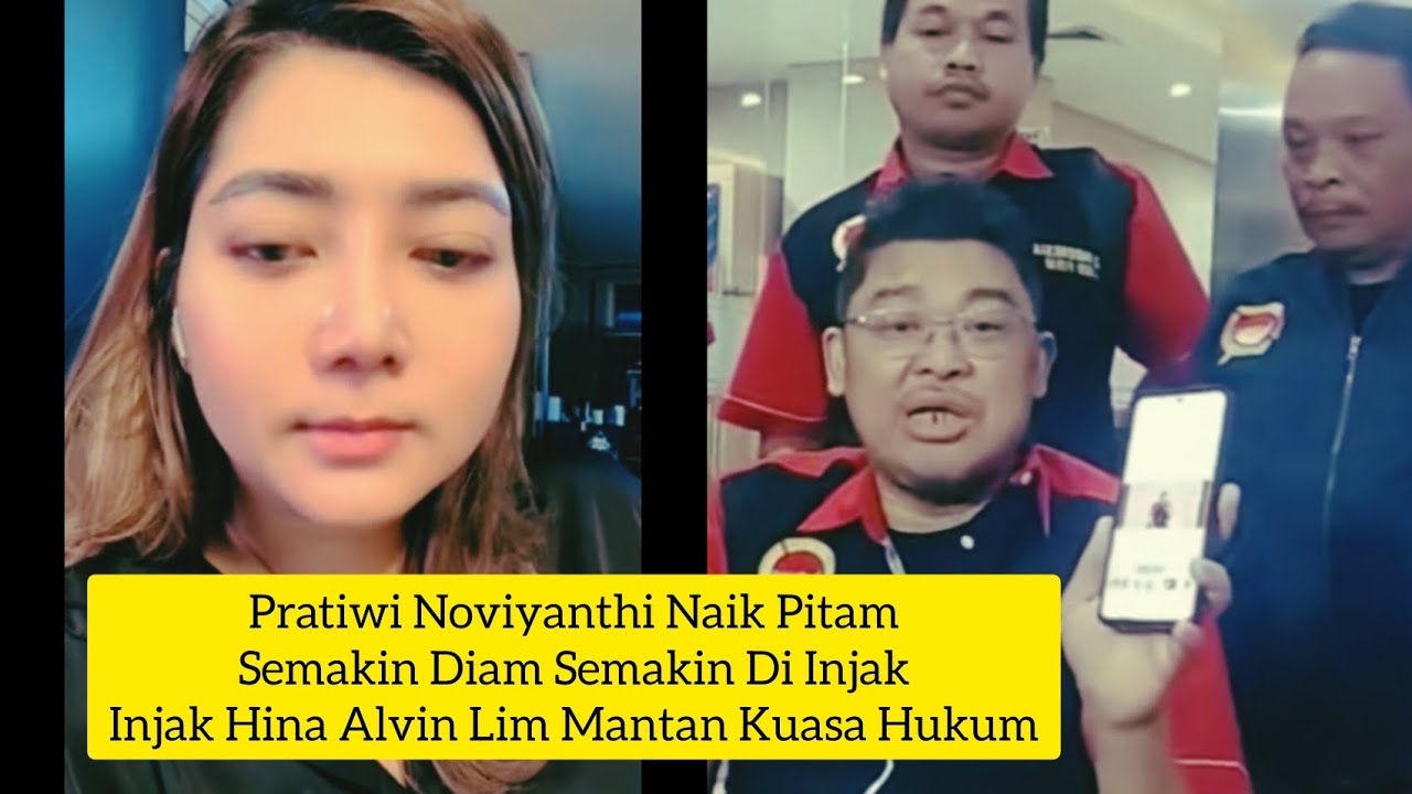 PRATIWI NOVIYANTHI NAIK PITAM | SEMAKIN DIAM SEMAKIN DI INJ4K ALVIN LIM MANTAN KUASA HUKUM - YouTube