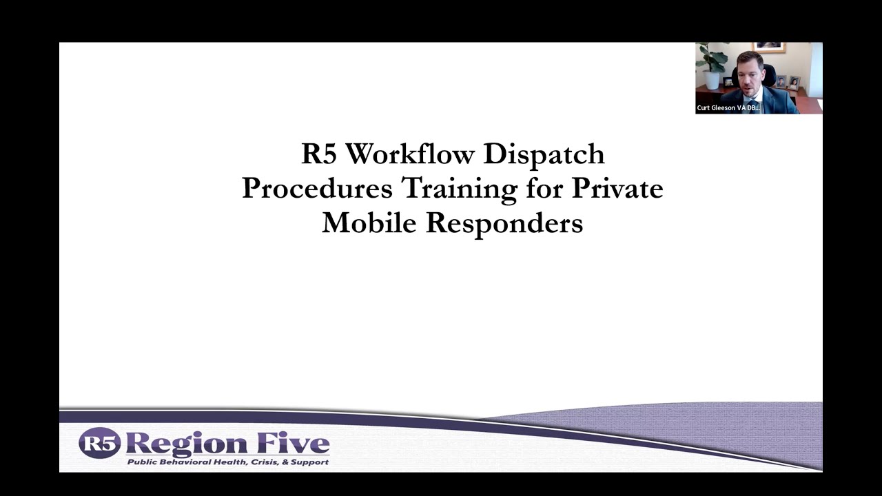 R5 Workflow Dispatch Procedures Training for Private Mobiles Responders ...