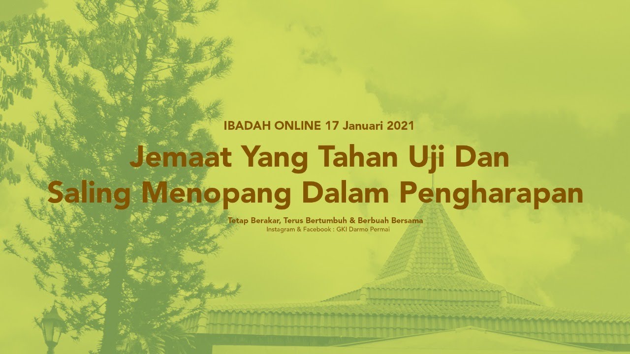 Jemaat Yang Tahan Uji Dan Saling Menopang Dalam Pengharapan - Ibadah ...