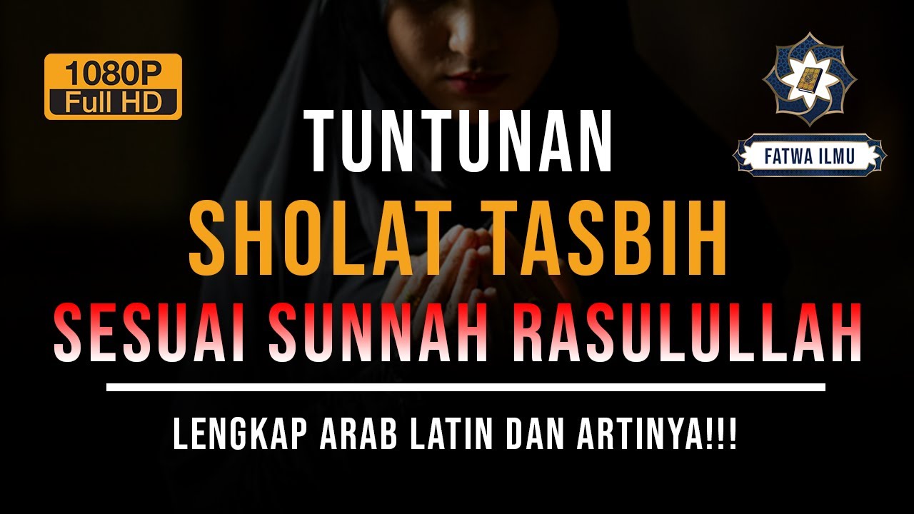 Niat Tata Cara Bacaan Doa Sholat Tasbih Lengkap Dan Artinya Sesuai ...