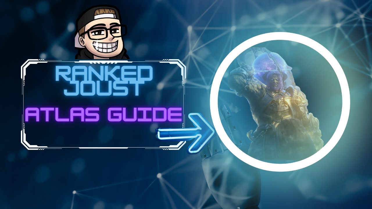 Atlas Guide [Ranked Joust] - YouTube