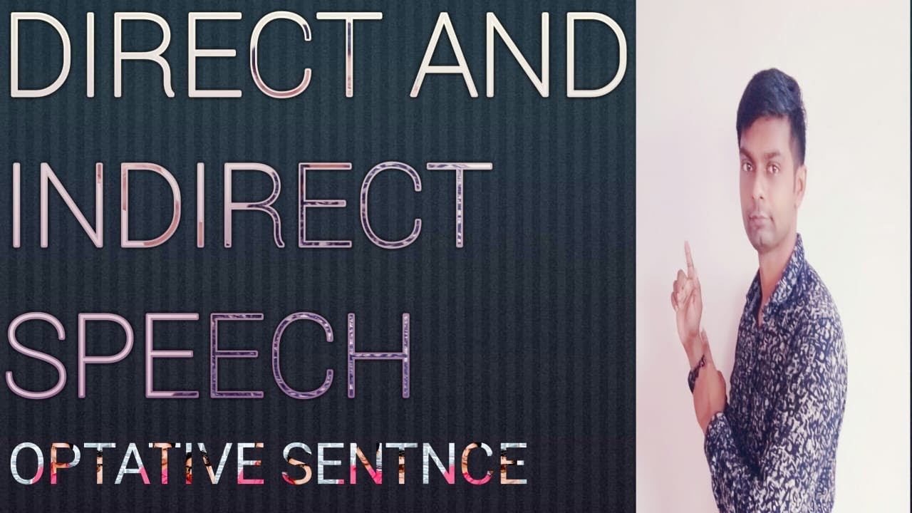 DIRECT AND INDIRECT SPEECH OPTATIVE SENTENCE YouTube direct-and-indirect-speech-optative-sentence-youtube