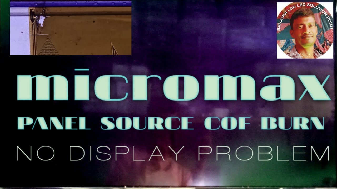 MICROMAX NO DISPLAY PROBLEM ( SOURCE COF BURN) - YouTube