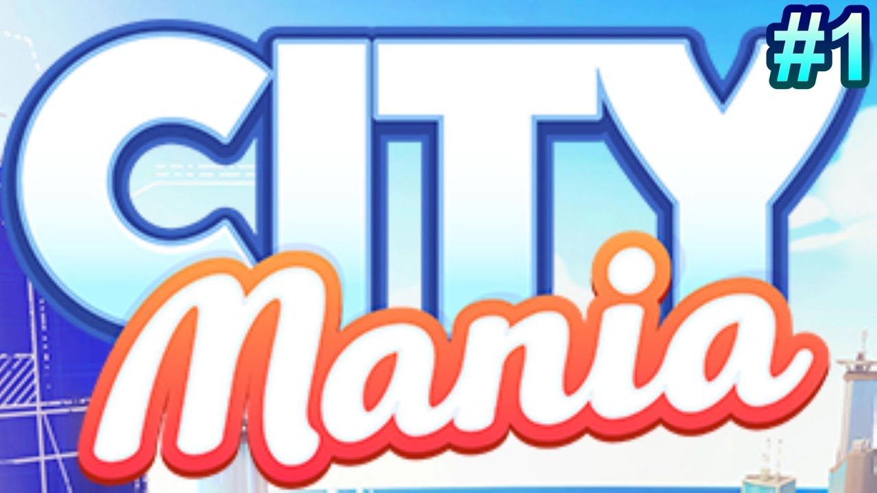 NEW GAMELOFT GAME! City Mania Walkthrough Part 1 (Let's Play First Look ...