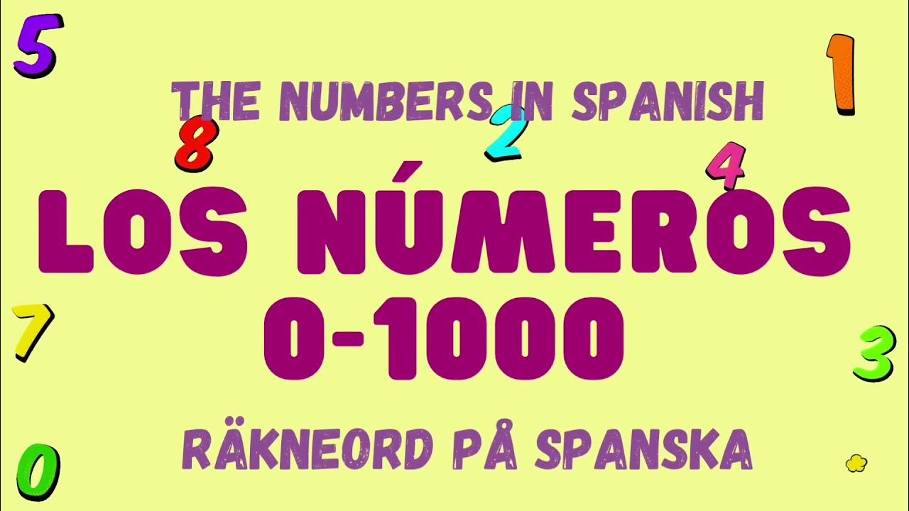 The numbers in spanish 0-1000 Räkneord på spanska|los números en ...